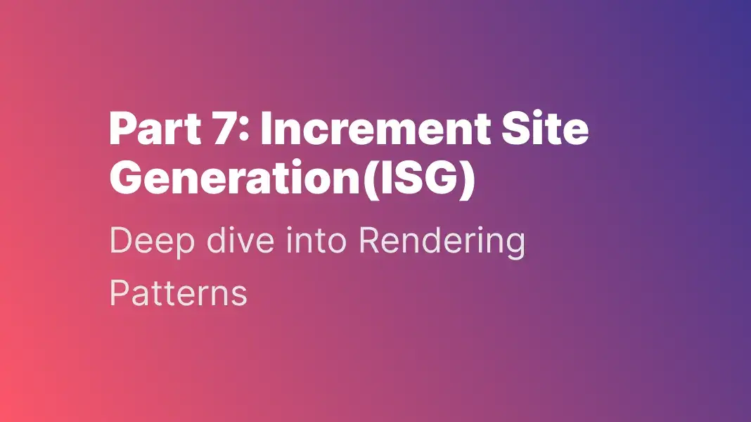 Incremental Site Generation: Combining Static and Dynamic | Hamza ...