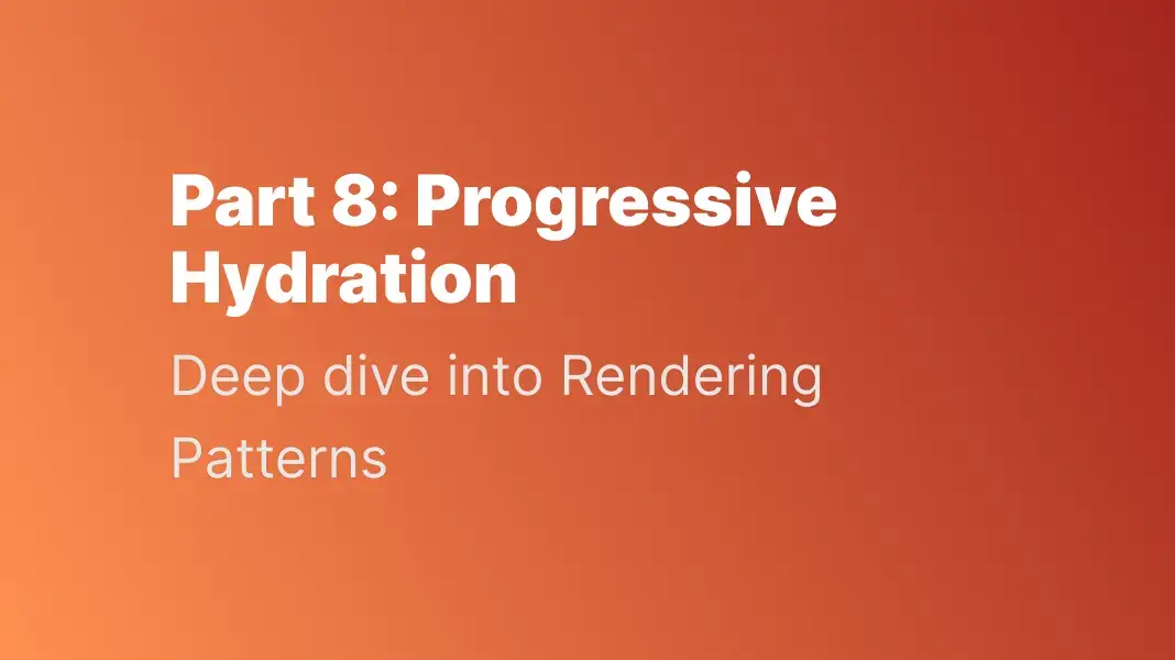 Progressive Hydration: Optimized Interactivity | Hamza Miloud Amar
